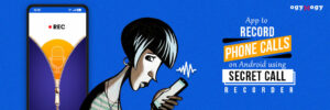 App To Record Phone Calls On Android Using Secret Call Recorder