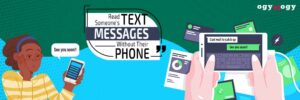How To Read Someone’s Text Messages Without Their Phone?