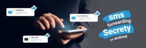 How To SMS Forwarding Secretly on Android Phone