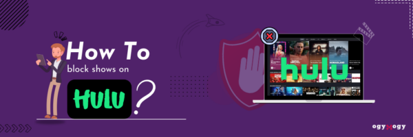 How to Block Shows on Hulu: Set Up Hulu Parental Controls