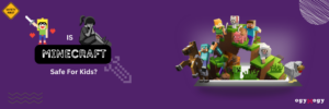 Protecting Kids on Minecraft: Is Minecraft Safe for Kids?